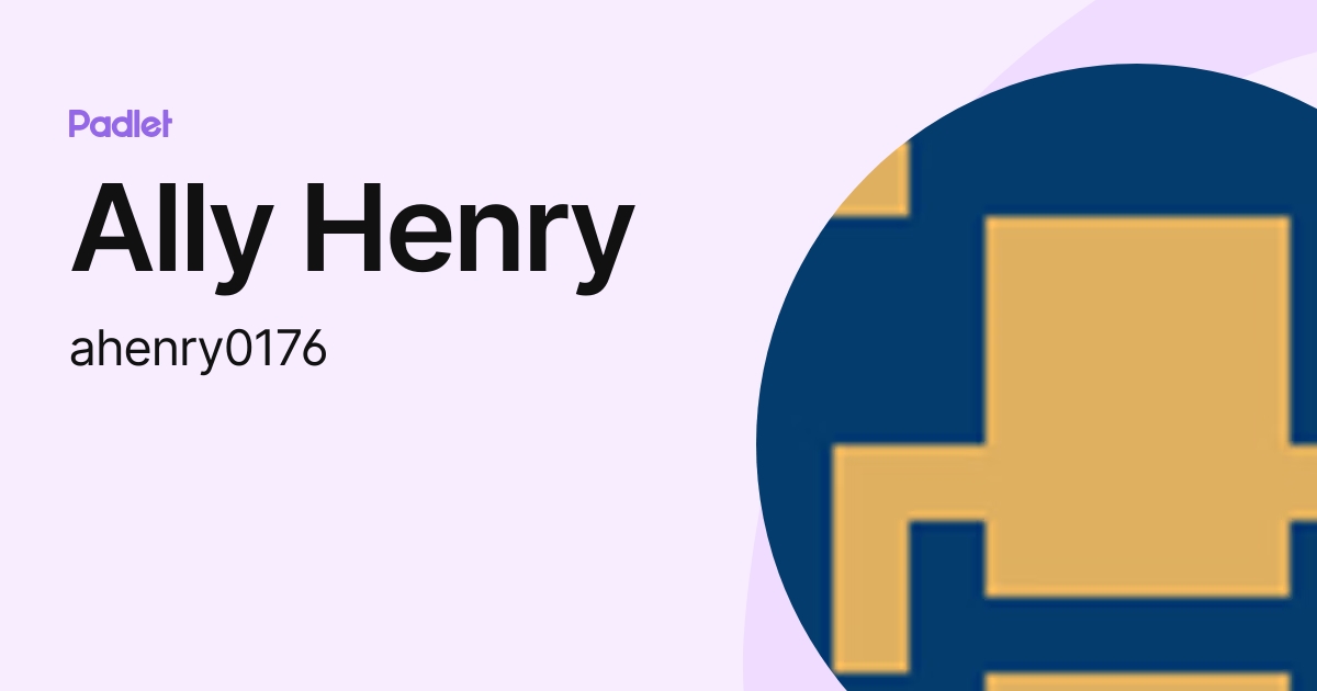 Ally Henry (ahenry0176) profile | Padlet