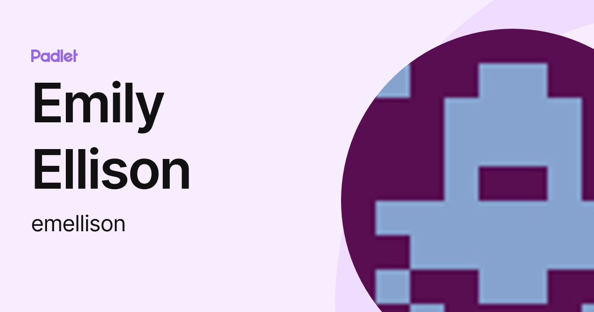 Emily Ellison (emellison) profile | Padlet