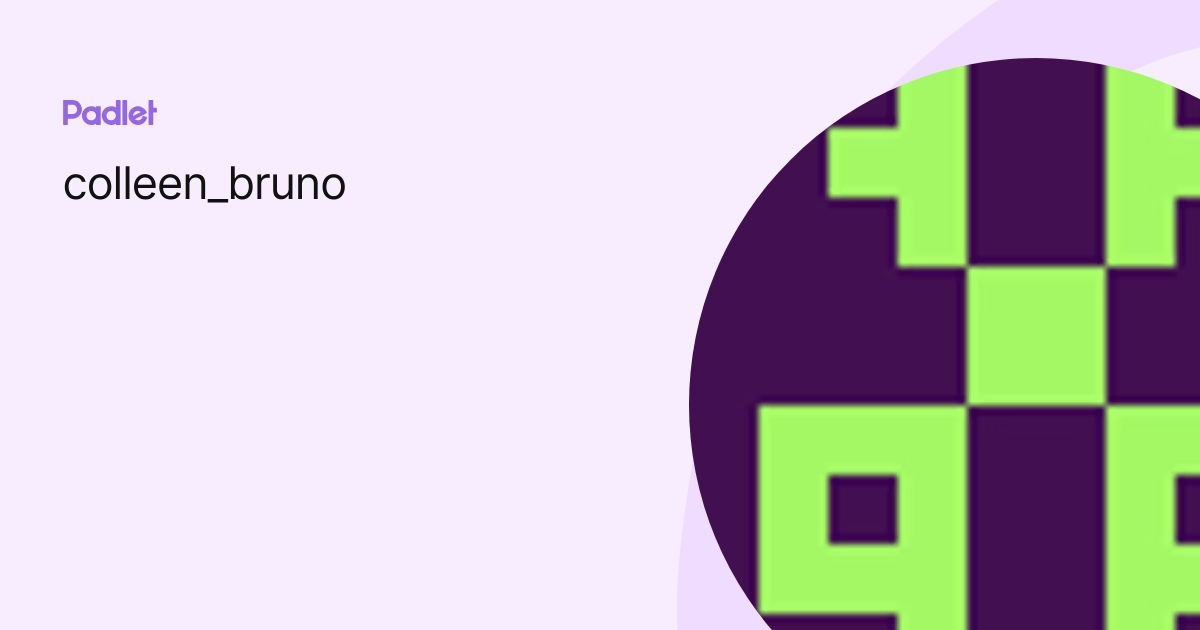 colleen_bruno profile | Padlet