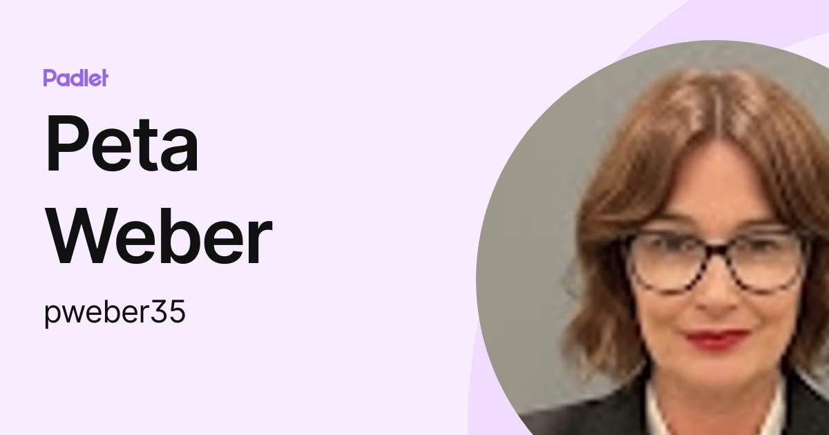 Peta Weber (pweber35) profile | Padlet