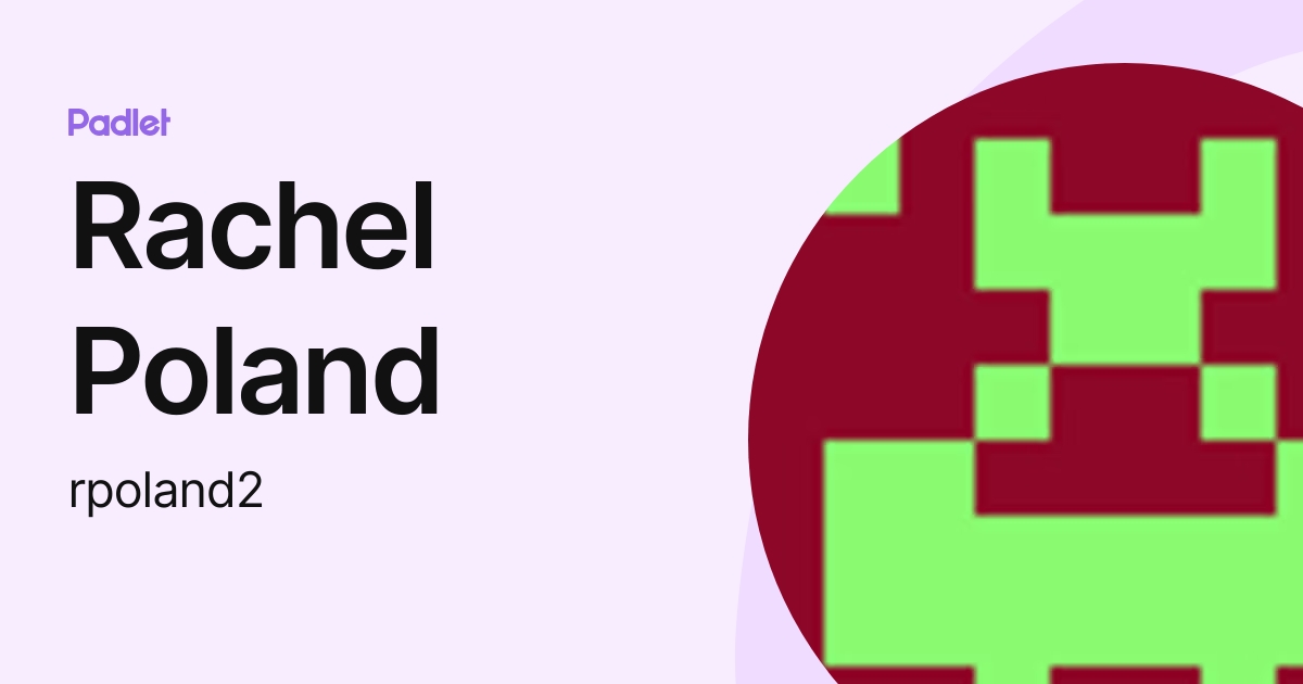 Rachel Poland (rpoland2) profile | Padlet