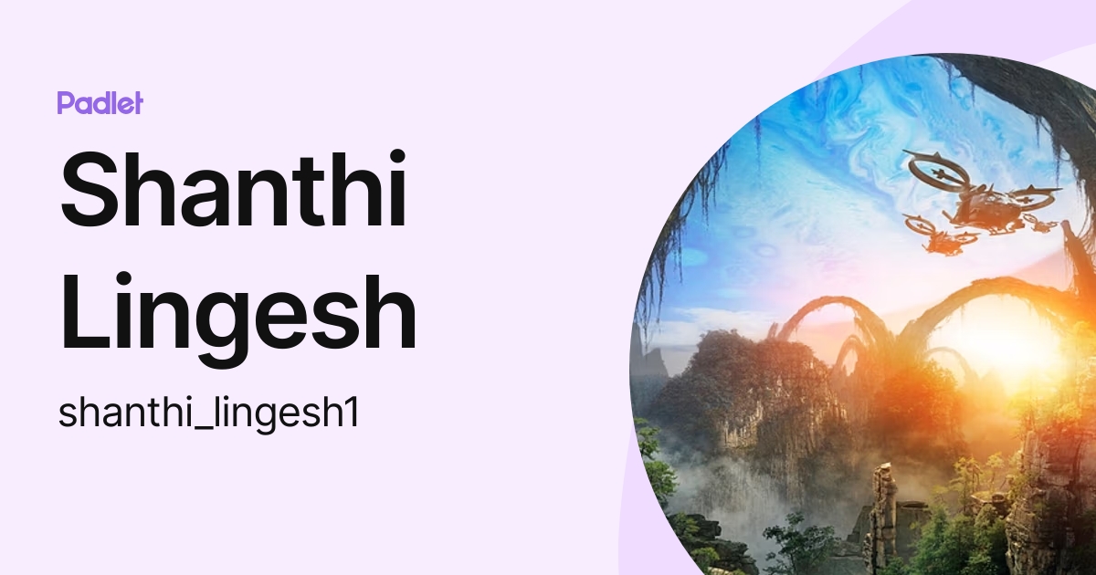 Shanthi Lingesh (shanthi_lingesh) profile | Padlet