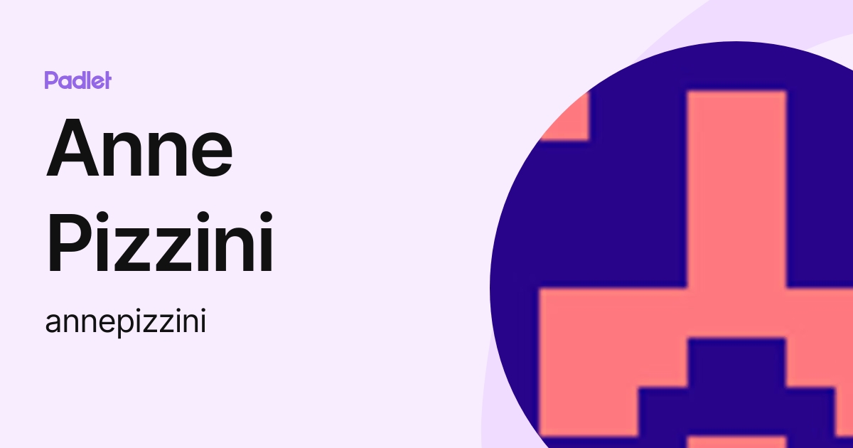 Anne Pizzini (annepizzini) profile | Padlet