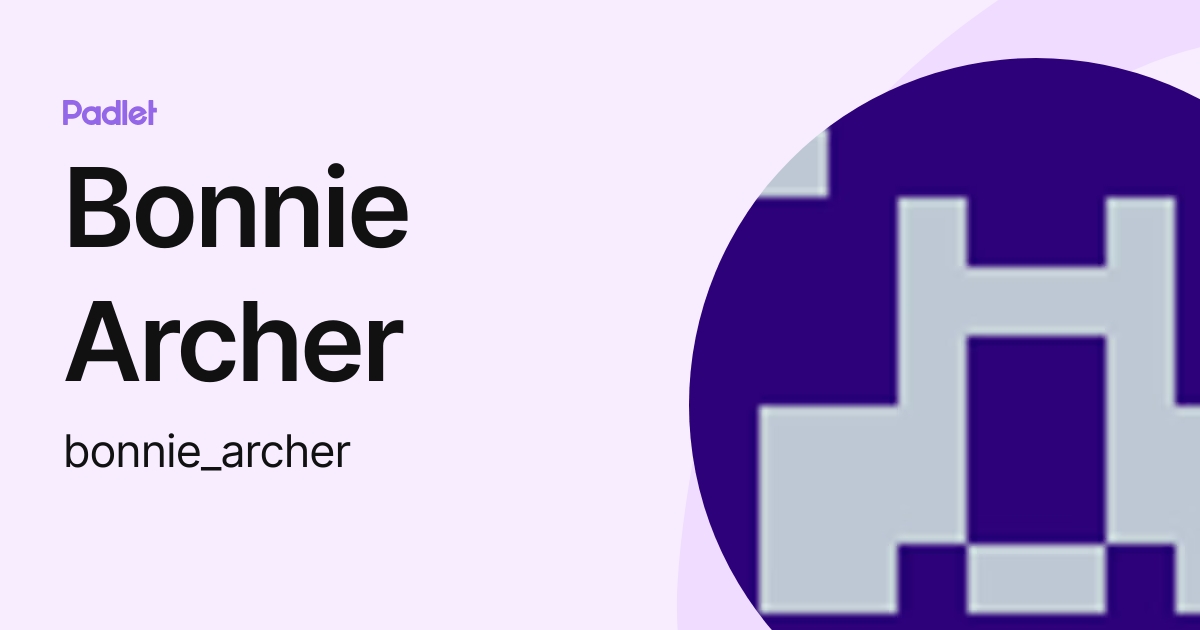 Bonnie Archer (bonnie_archer) profile | Padlet