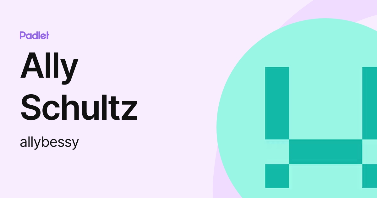 Ally Schultz (allybessy) profile | Padlet