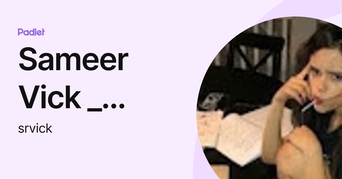 Sameer Vick _ Student - ZebulonMS (srvick) profile | Padlet