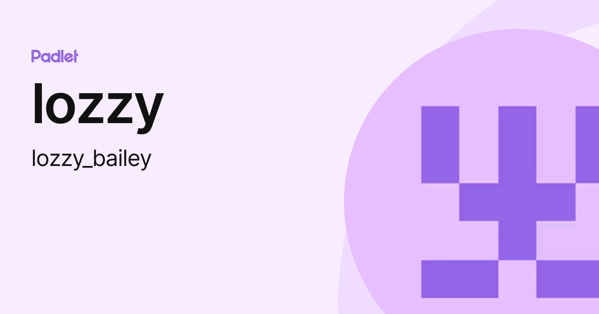 lozzy (lozzy_bailey) profile | Padlet