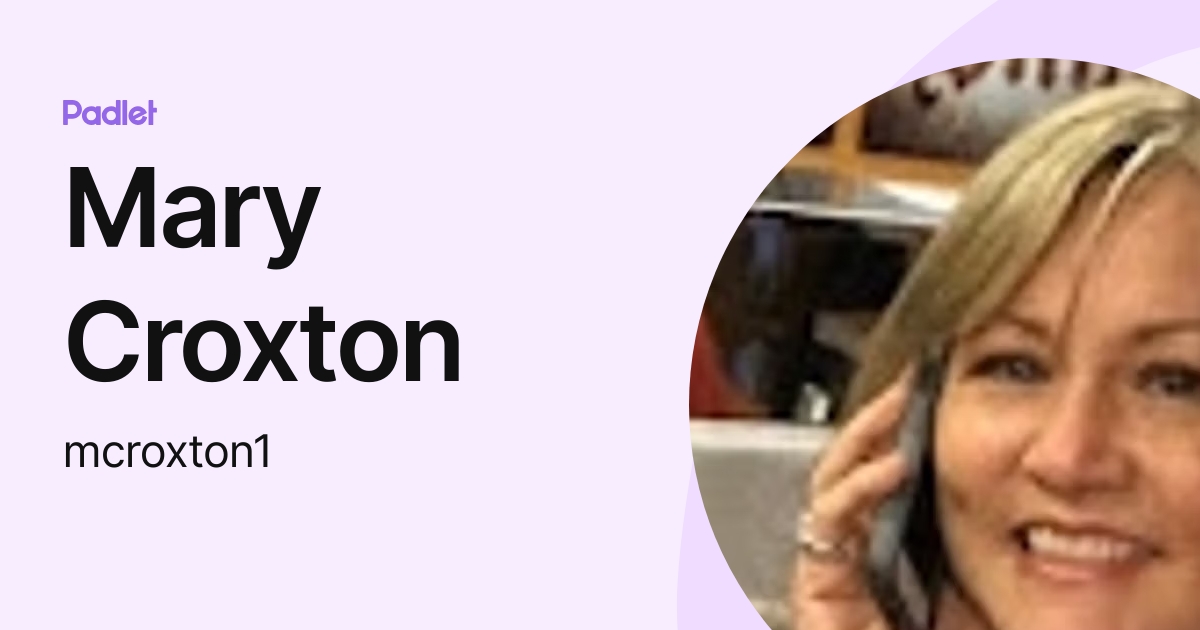 Mary Croxton (mcroxton1) profile | Padlet