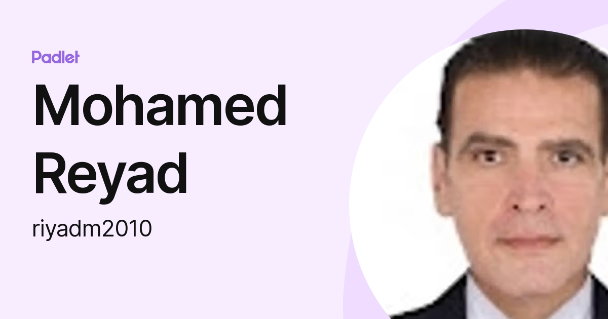 Mohamed Reyad (riyadm2010) profile | Padlet