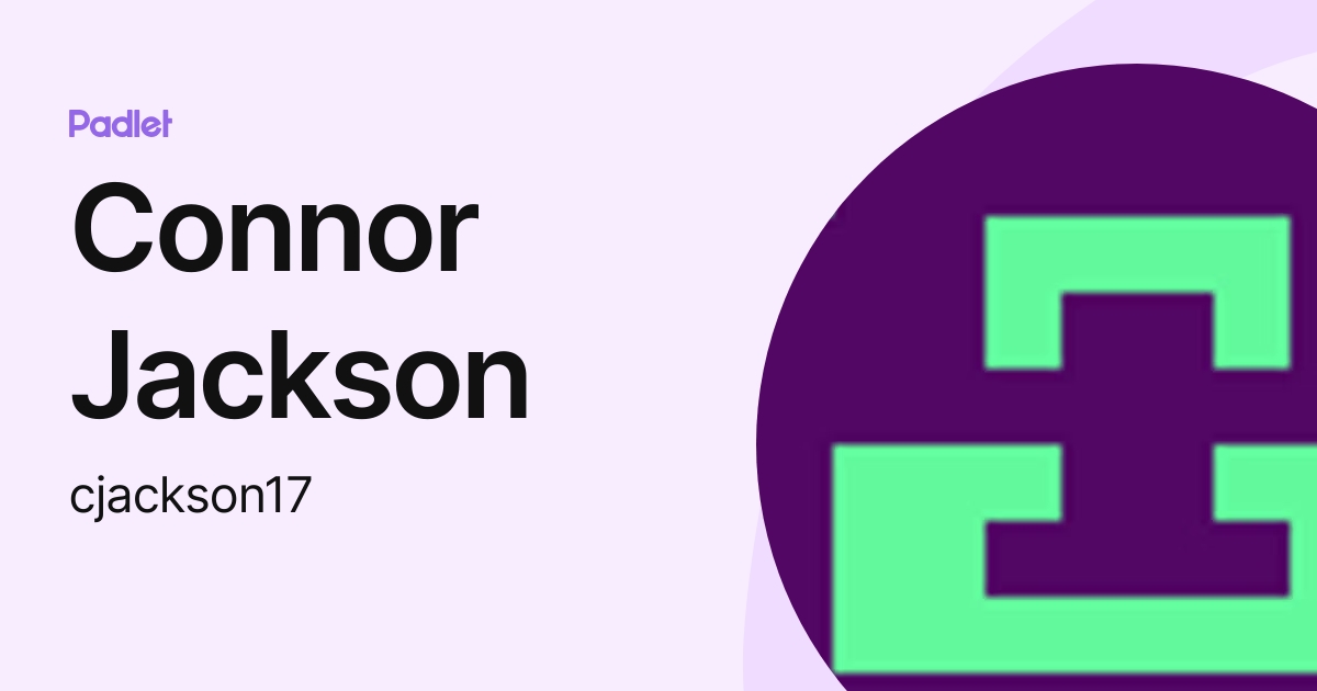 Connor Jackson (cjackson17) profile | Padlet