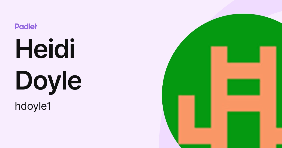 Heidi Doyle (hdoyle1) profile | Padlet