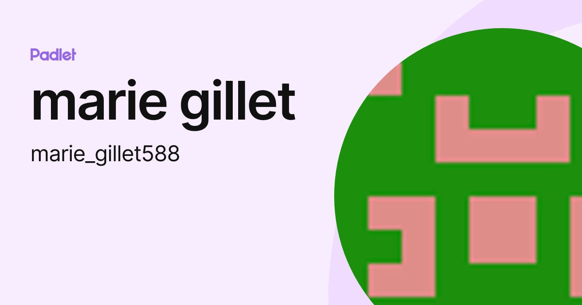 marie gillet (marie_gillet588) profile | Padlet