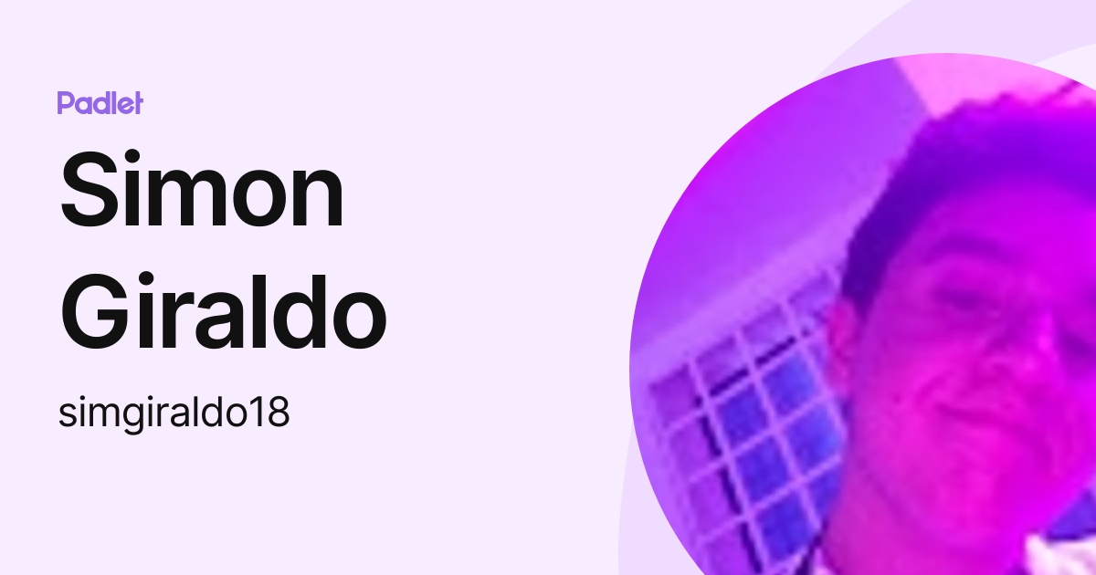 Simon Giraldo (simgiraldo18) profile | Padlet