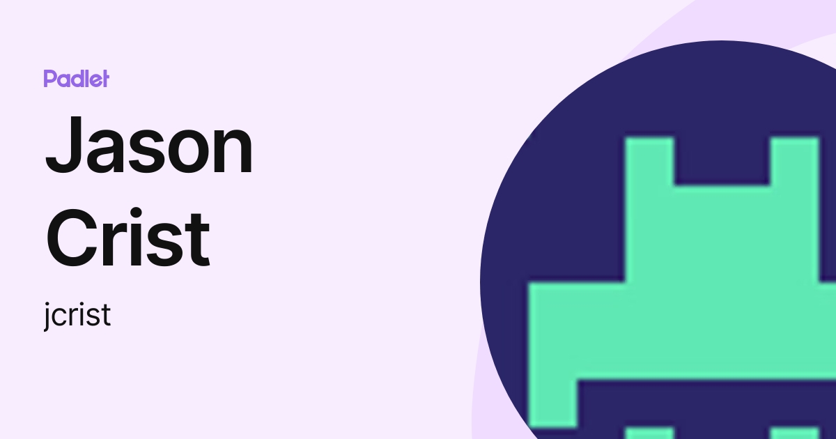 Jason Crist (jcrist) profile | Padlet