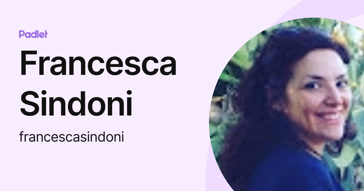 Francesca Sindoni (francescasindoni) profile | Padlet