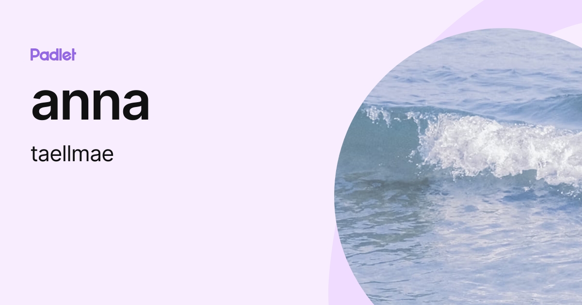 anna (taellmae) profile | Padlet