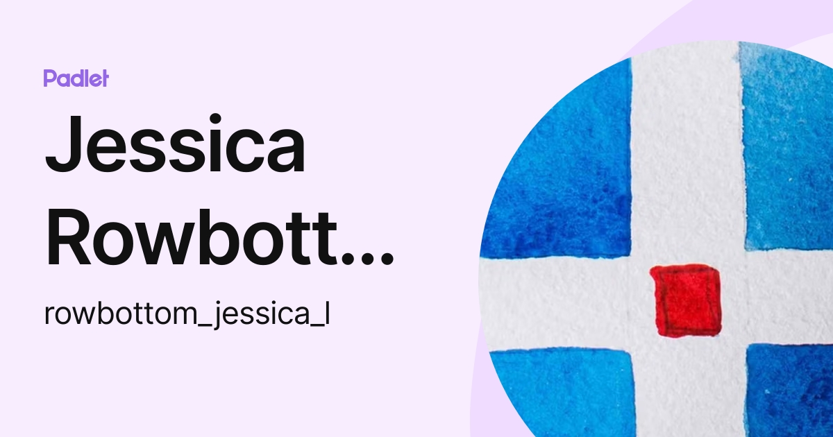 Jessica Rowbottom (rowbottom_jessica_l) profile | Padlet