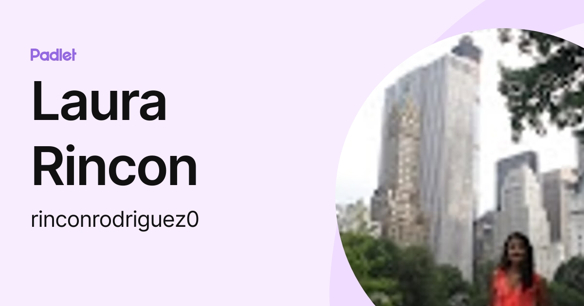 Laura Rincon (rinconrodriguez0) profile | Padlet