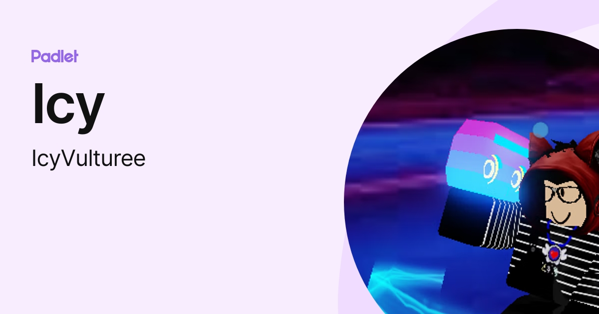 Icy (IcyVulturee) profile | Padlet