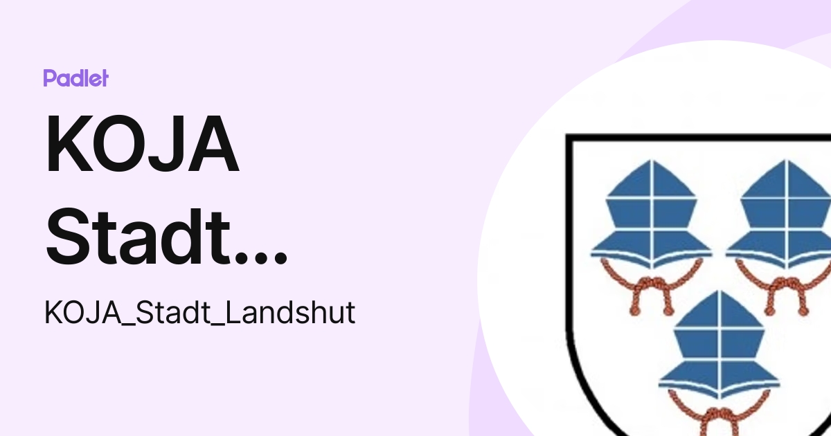 KOJA Stadt Landshut (KOJA_Stadt_Landshut) profile | Padlet