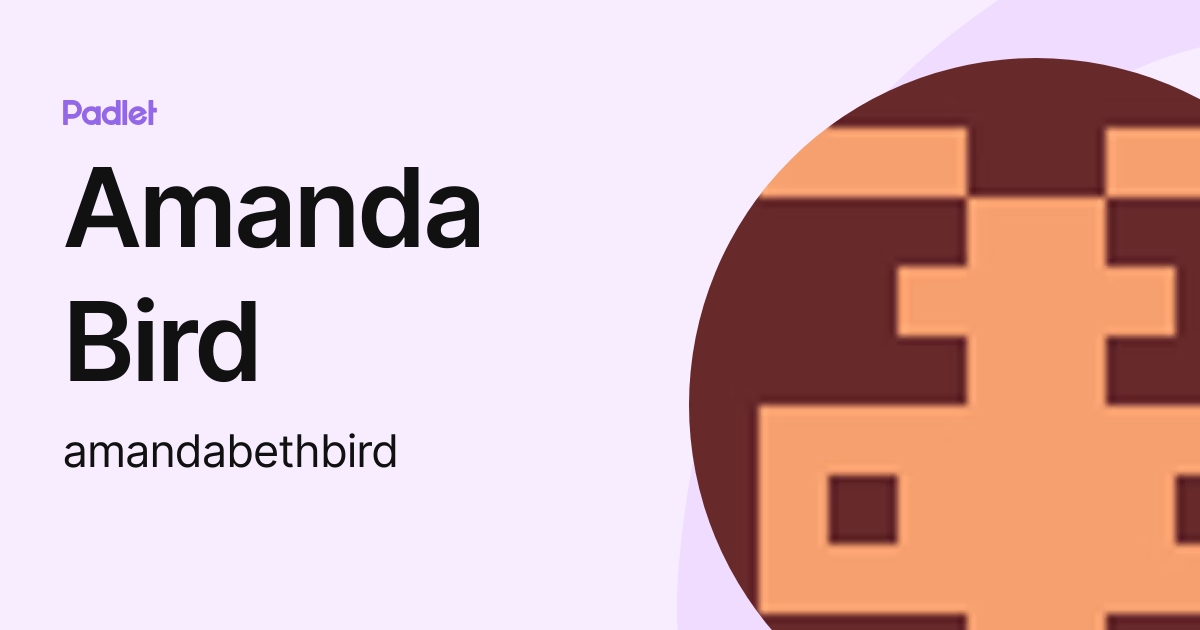 Amanda Bird (amandabethbird) profile | Padlet