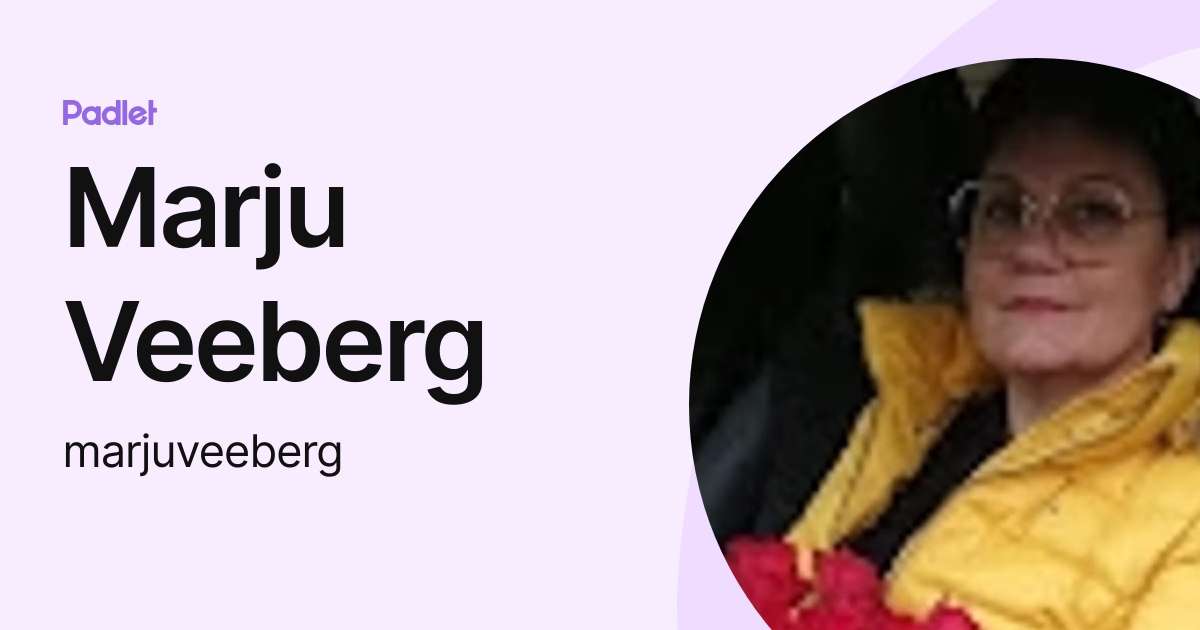 Marju Veeberg (marjuveeberg) profile | Padlet