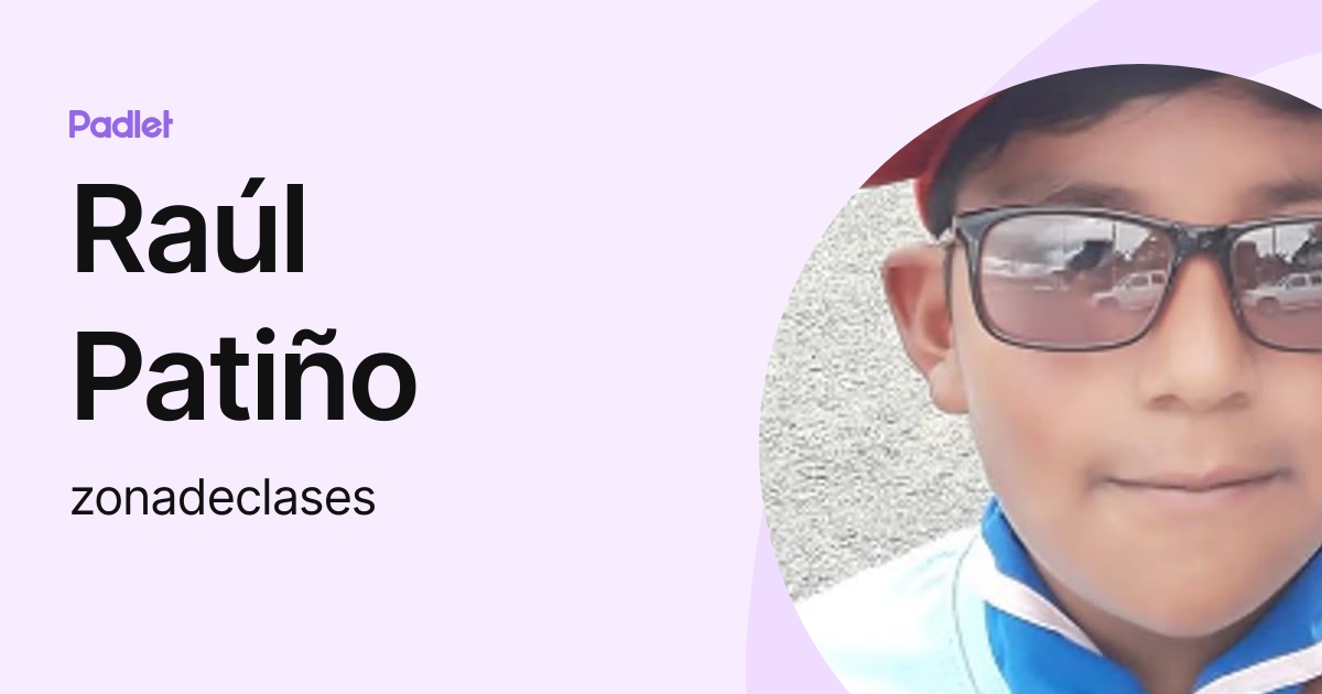 Raúl Patiño (zonadeclases) profile | Padlet
