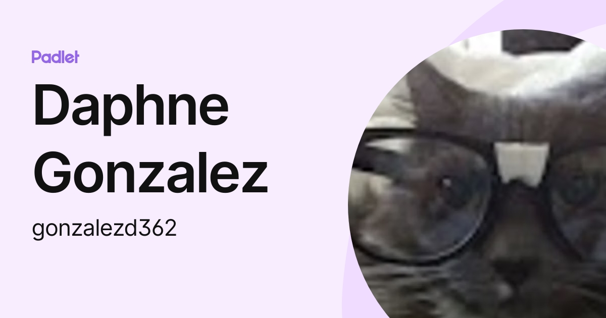 Daphne Gonzalez (gonzalezd362) profile | Padlet