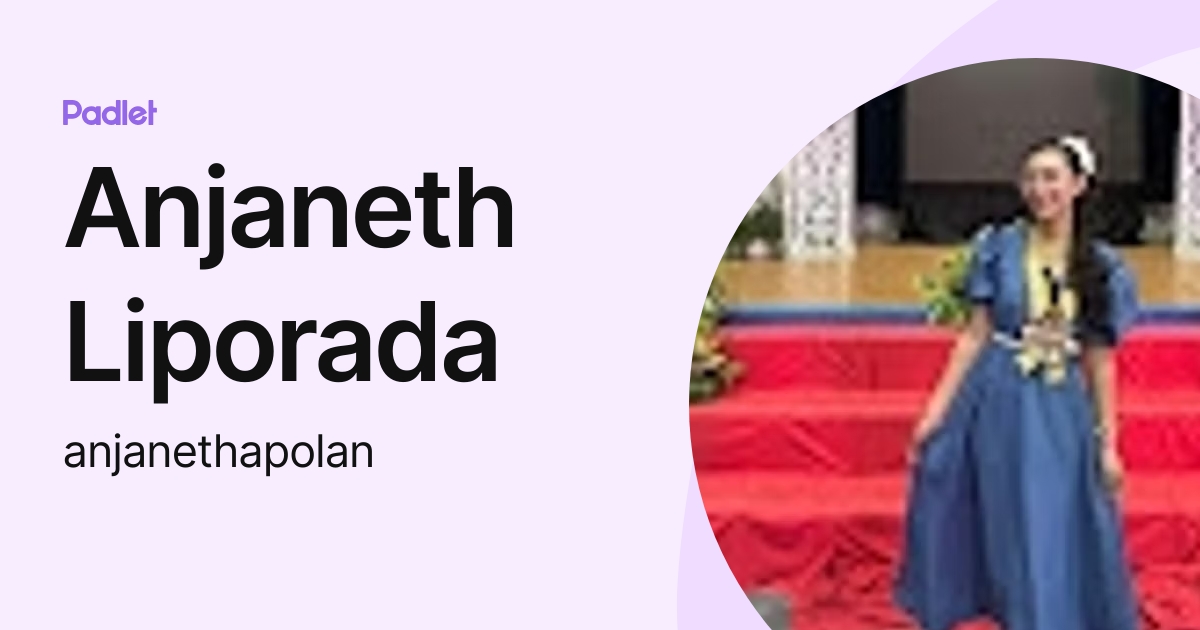 Anjaneth Liporada (anjanethapolan) profile | Padlet