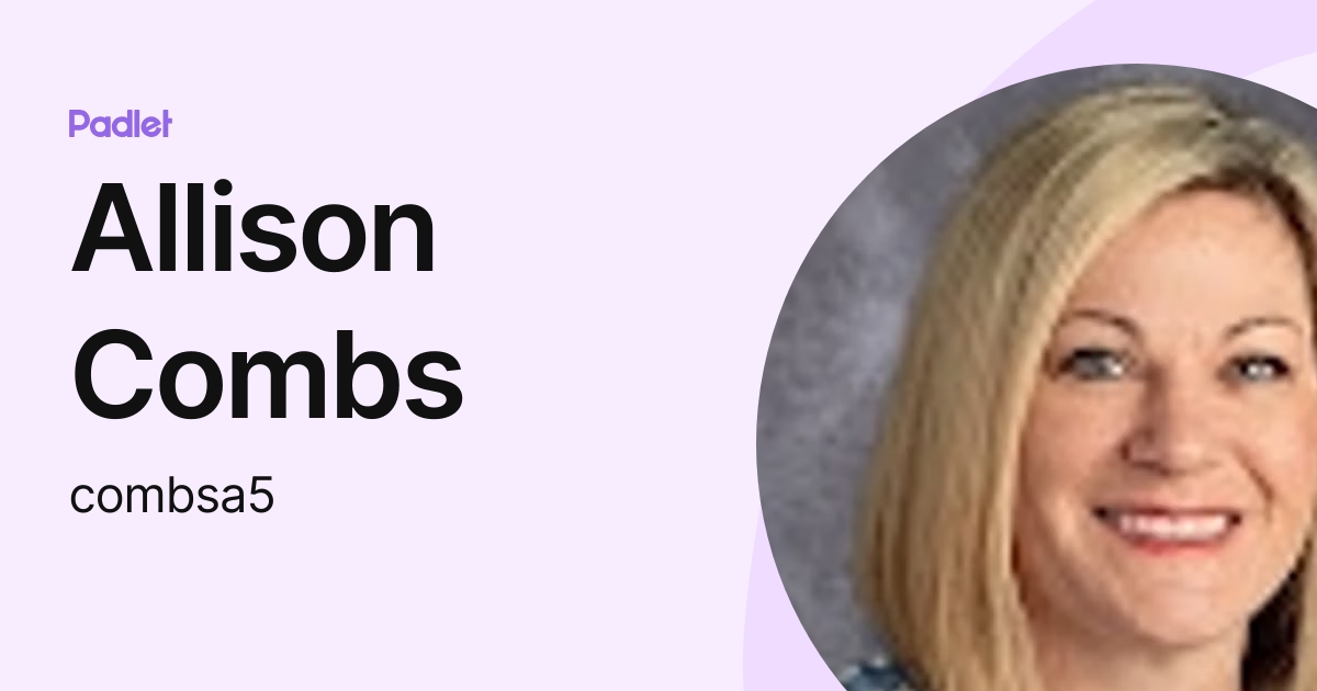 Allison Combs (combsa5) profile | Padlet