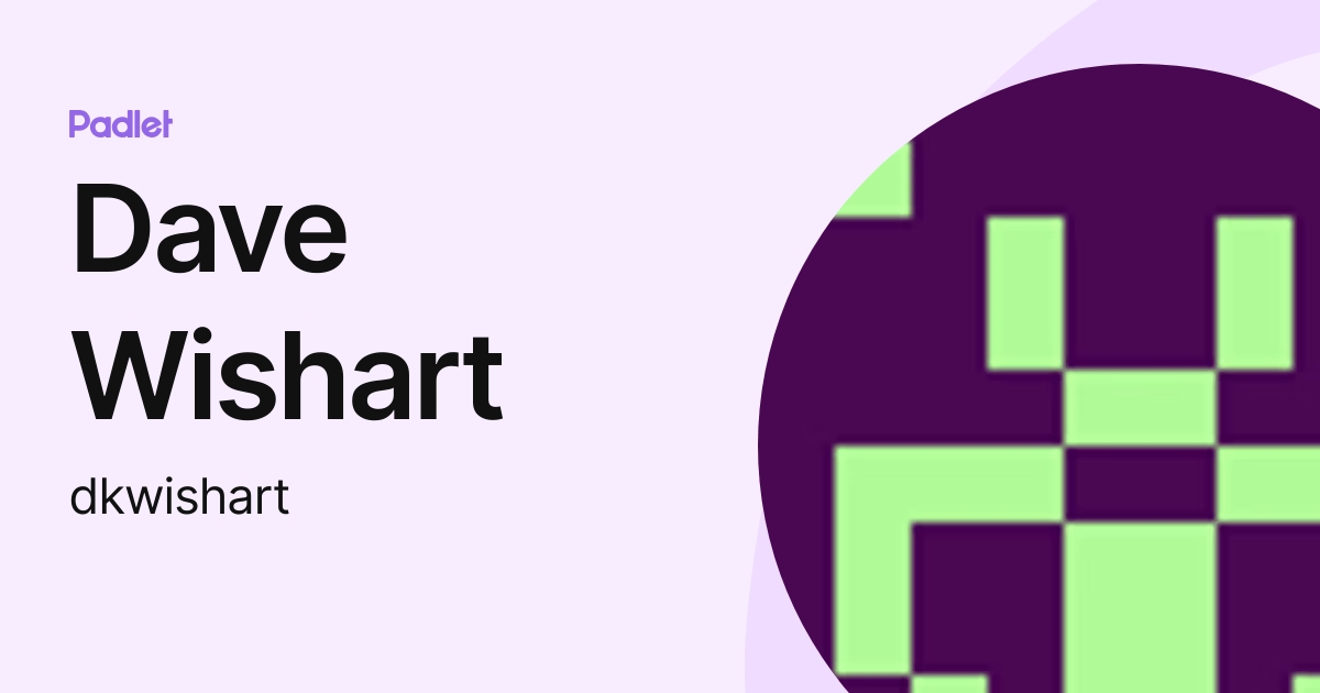 Dave Wishart (dkwishart) profile | Padlet