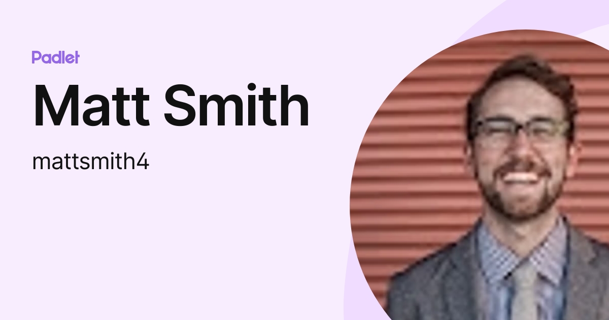 Matt Smith (mattsmith4) profile | Padlet