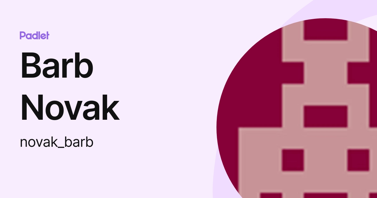 Barb Novak (novak_barb) profile | Padlet