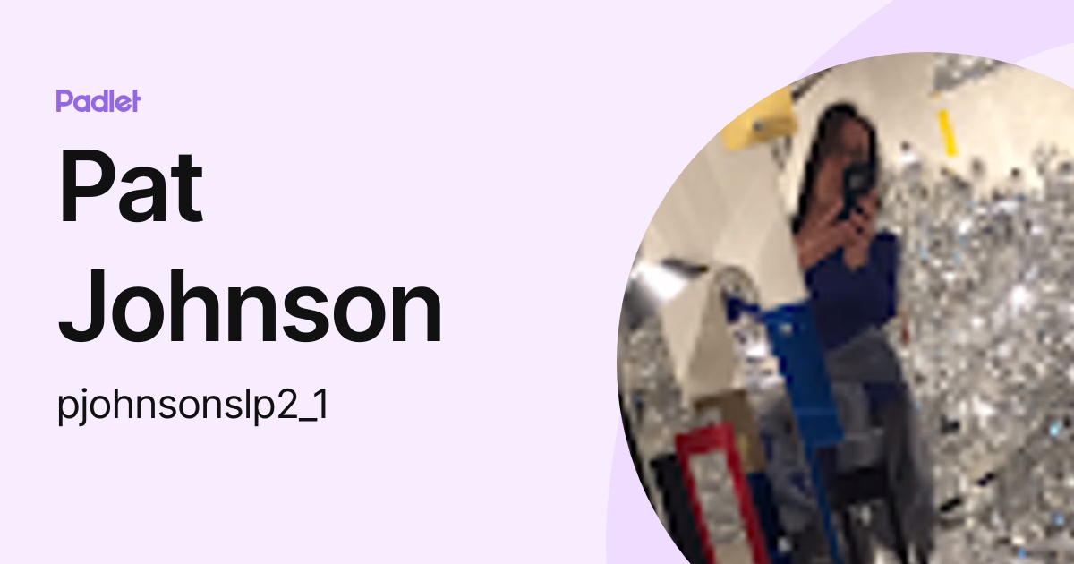 Pat Johnson (pjohnsonslp) profile | Padlet