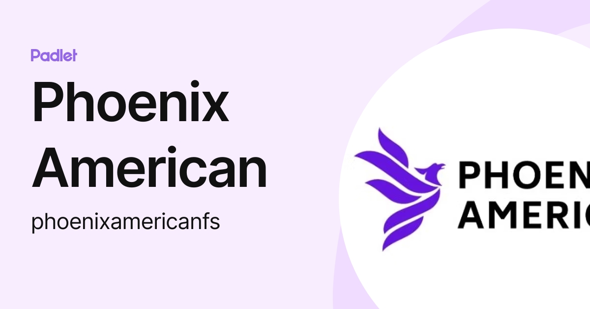 Phoenix American (phoenixamericanfs) profile | Padlet
