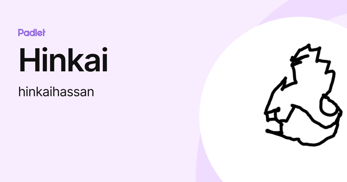 Hinkai (hinkaihassan) profile | Padlet
