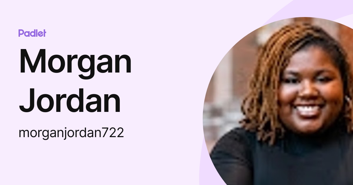Morgan Jordan (morganjordan722) profile | Padlet