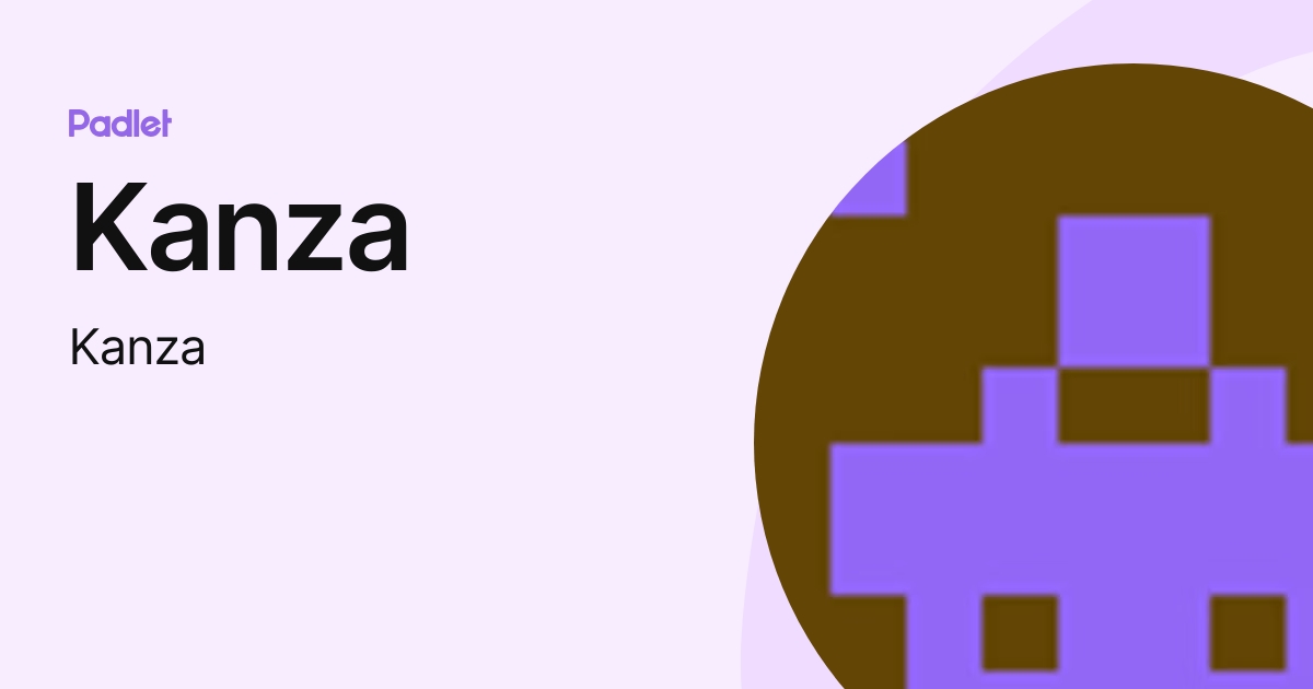 Kanza (Kanza) profile | Padlet