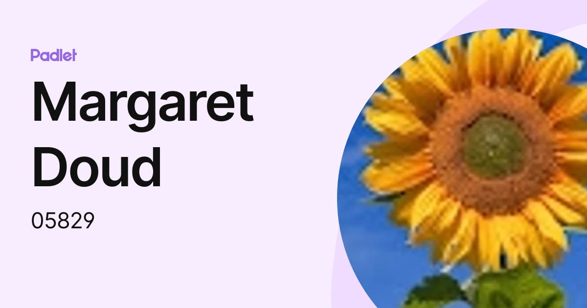Margaret Doud (05829) profile | Padlet