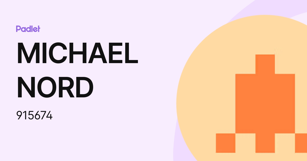 MICHAEL NORD (915674) profile | Padlet