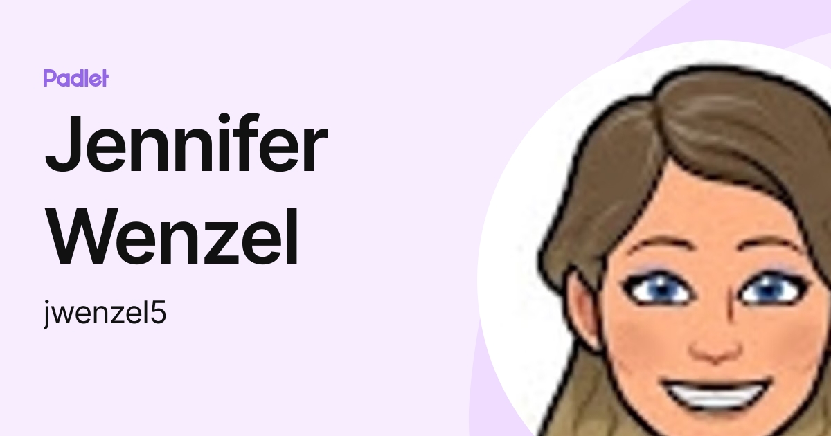 Jennifer Wenzel (jwenzel5) profile | Padlet
