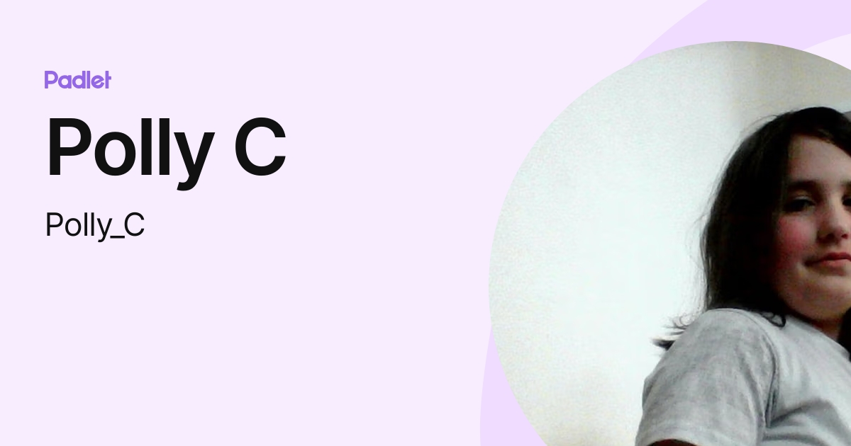 Polly C (Polly_C) profile | Padlet