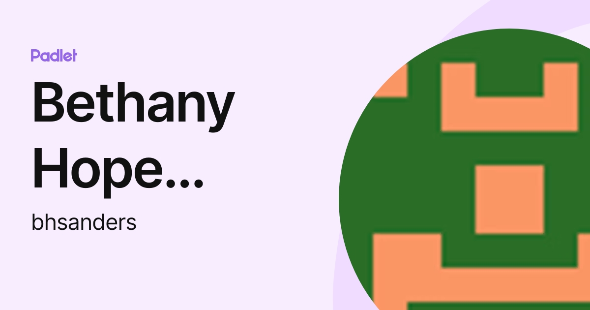 Bethany Hope Sanders (bhsanders) profile | Padlet