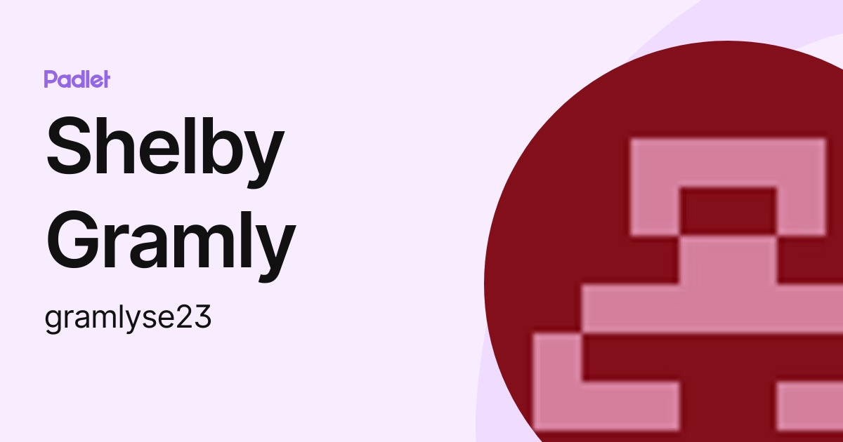 Shelby Gramly (gramlyse23) profile | Padlet