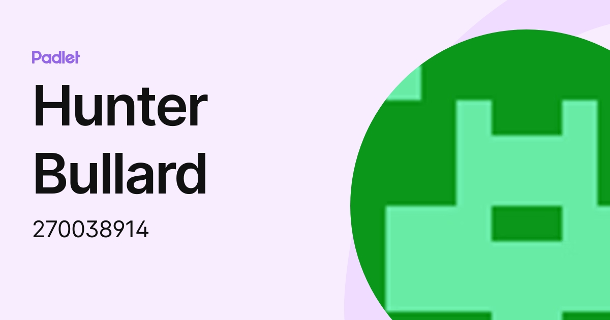 Hunter Bullard (270038914) profile | Padlet