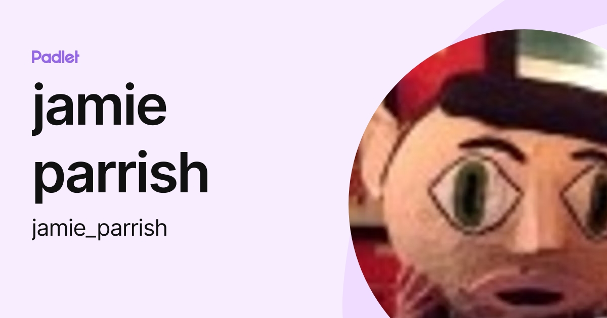 jamie parrish (jamie_parrish) profile | Padlet