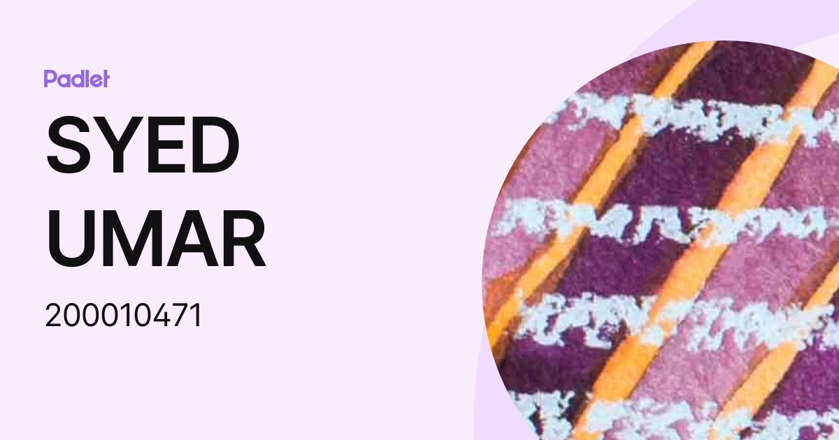 SYED UMAR (20001047) profile | Padlet