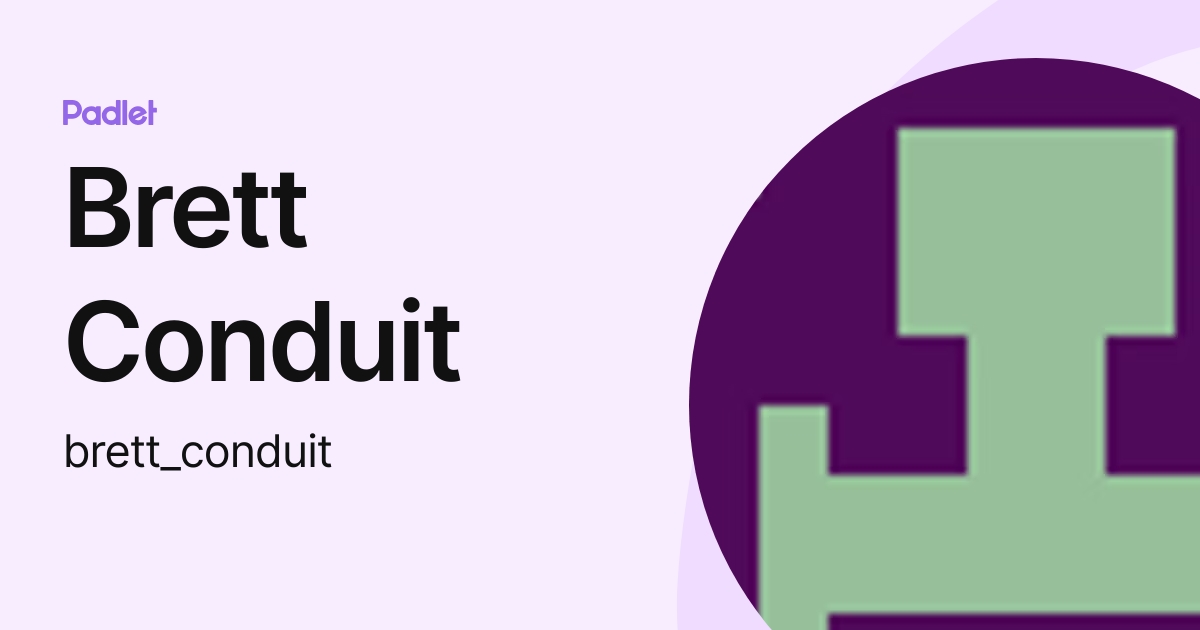 Brett Conduit (brett_conduit) profile | Padlet