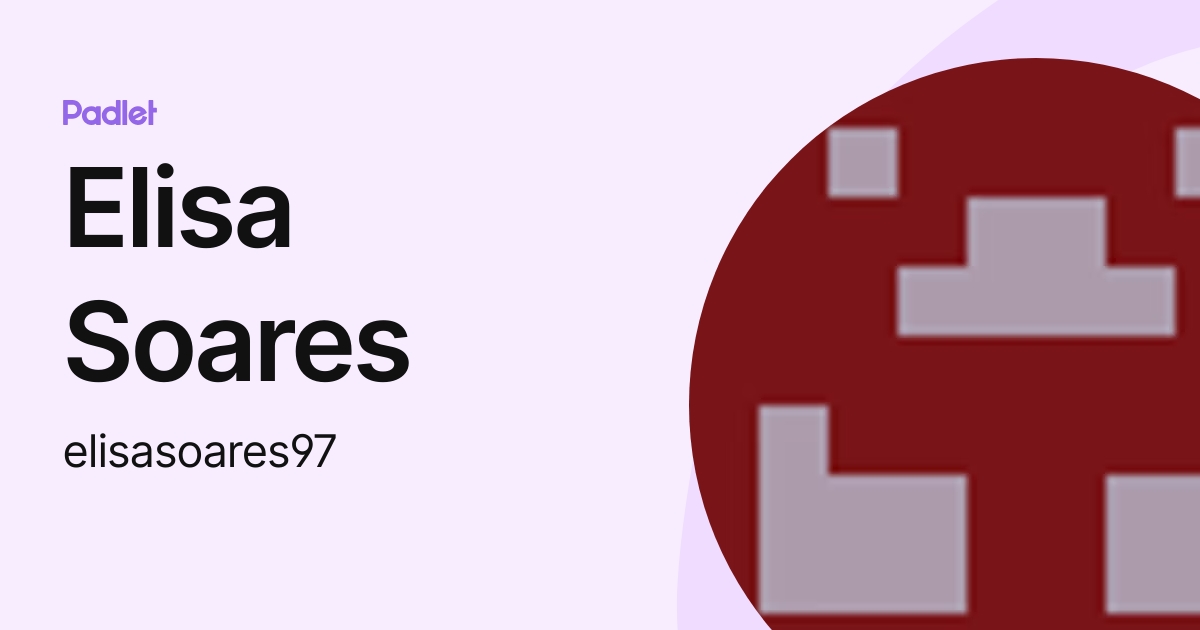 Elisa Soares (elisasoares97) profile | Padlet