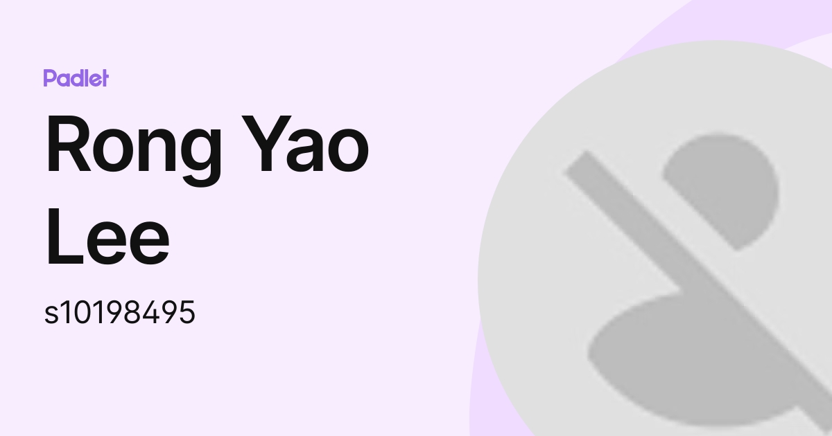 Rong Yao Lee (s10198495) profile | Padlet